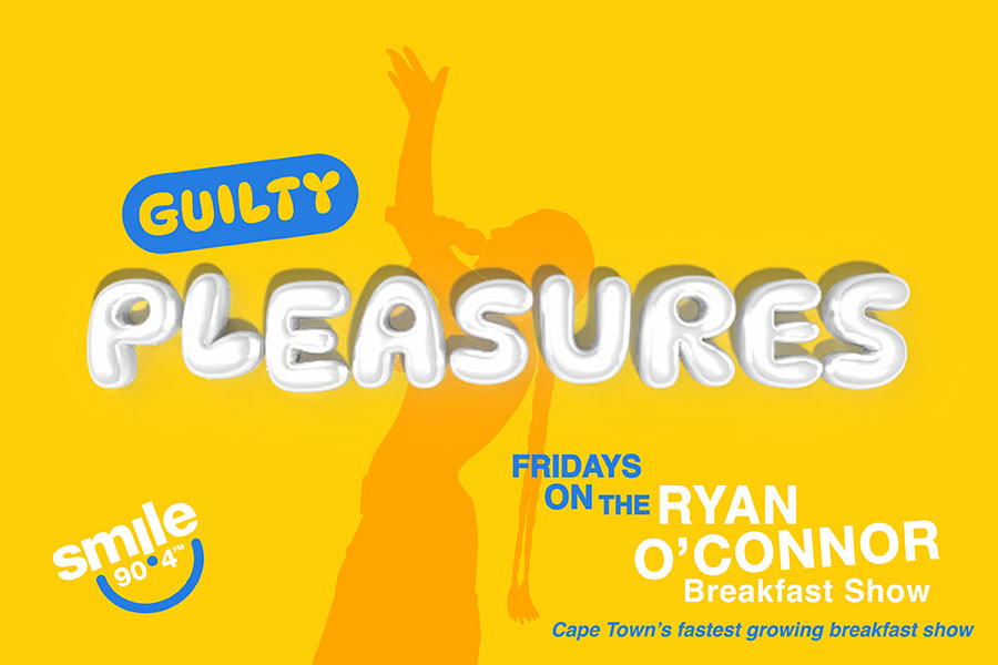 Guilty Pleasures Fridays on Ryan O'Connor Breakfast Show - Smile 90.4FM
