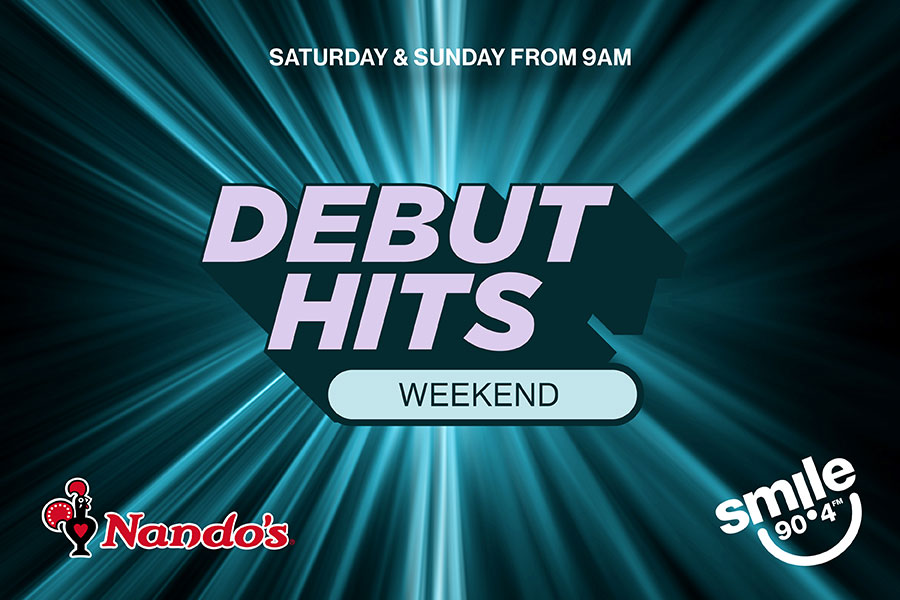 It’s Debut Hits Weekend on Smile FM - Smile 90.4FM